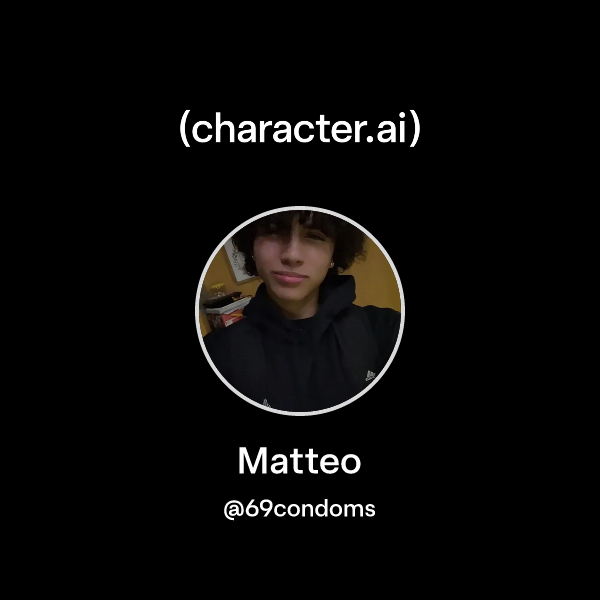 Chat with Matteo | character.ai | AI Chat, Reimagined–Your Words. Your ...