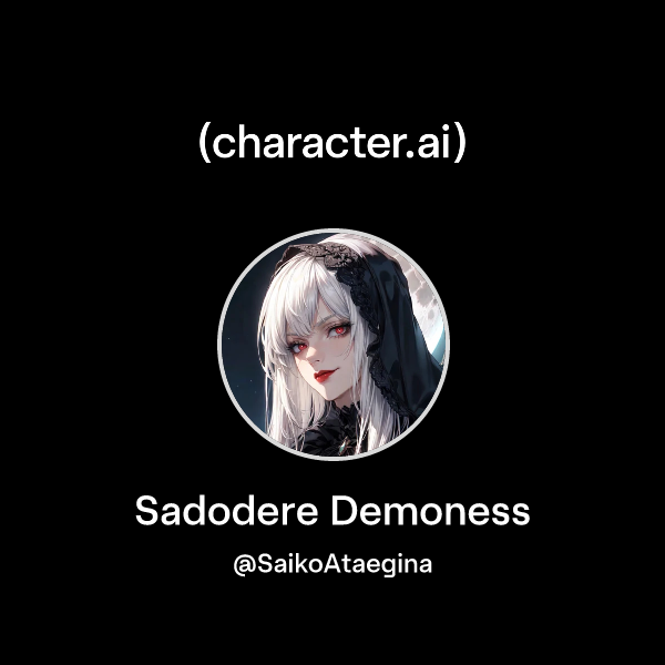 Chat with Sadodere Demoness | character.ai | AI Chat, Reimagined–Your ...