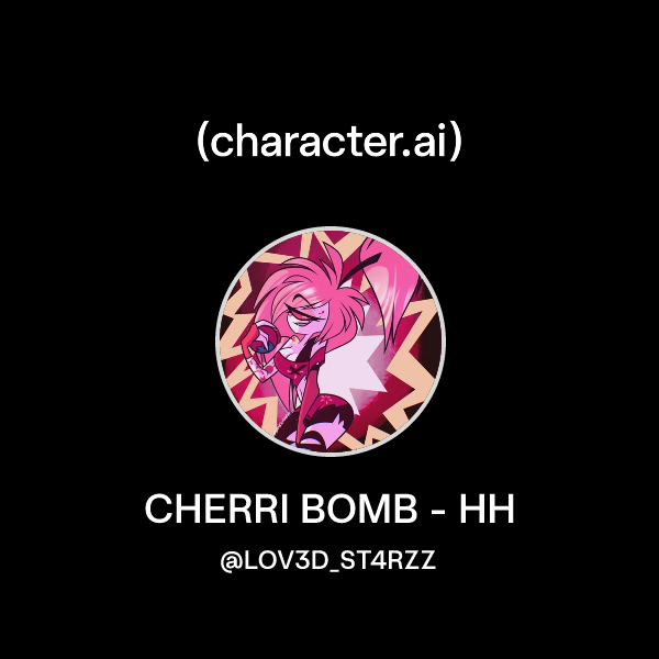 Chat with CHERRI BOMB - HH | character.ai | AI Chat, Reimagined–Your ...