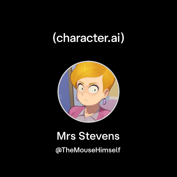 Chat with Mrs Stevens | character.ai | AI Chat, Reimagined–Your Words. Your World.