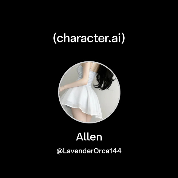Chat with Allen | character.ai | AI Chat, Reimagined–Your Words. Your World.