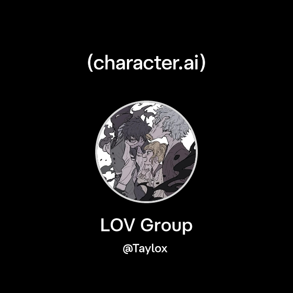 Chat with LOV Group | character.ai | AI Chat, Reimagined–Your Words. Your World.