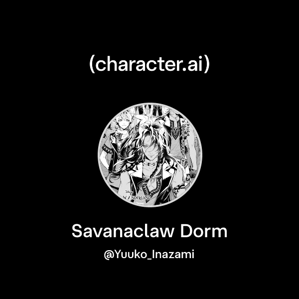 Chat with Savanaclaw Dorm | character.ai | AI Chat, Reimagined–Your ...