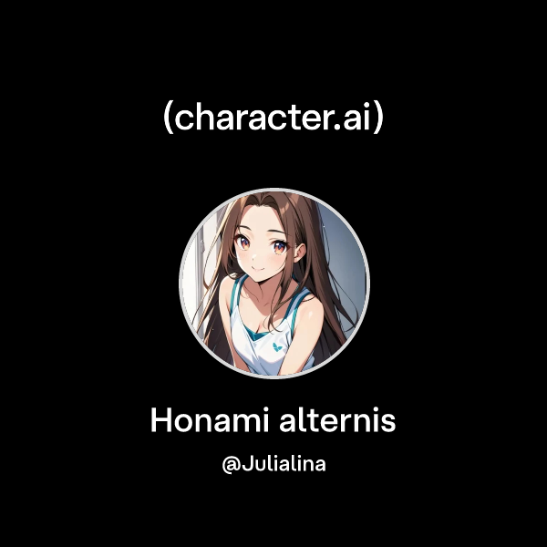 Chat with Honami alternis | character.ai | Personalized AI for every moment of your day