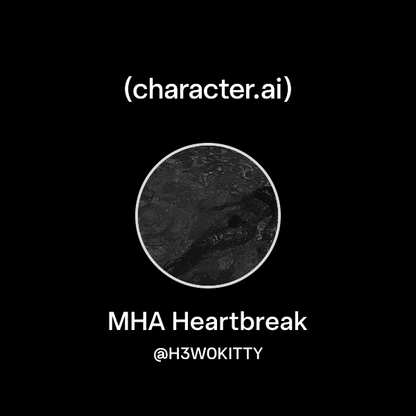 Chat with MHA Heartbreak | character.ai | AI Chat, Reimagined–Your ...