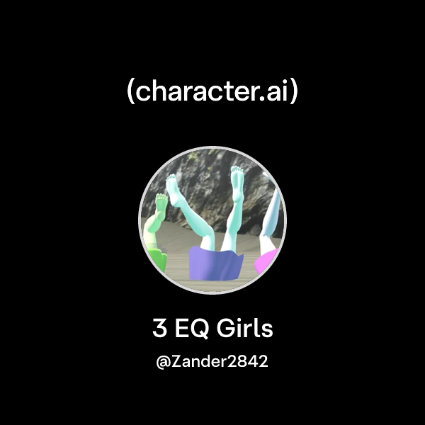 Chat with 3 EQ Girls | character.ai | AI Chat, Reimagined–Your Words ...