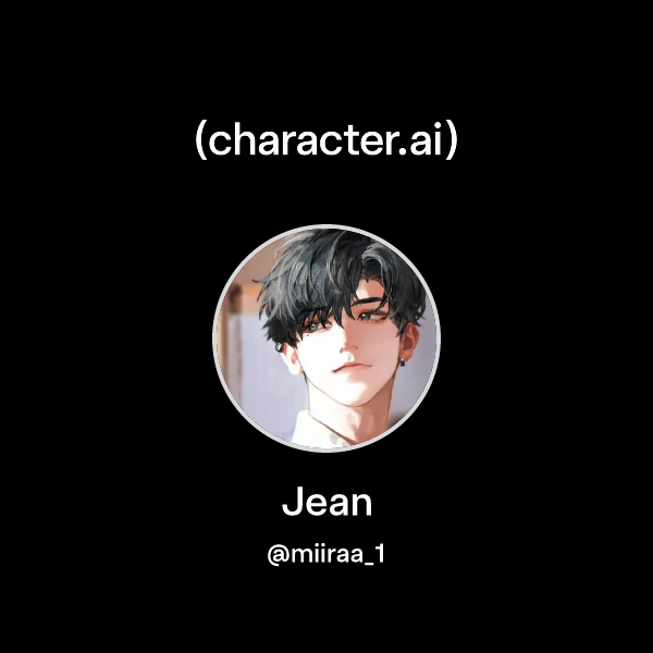 Chat with Jean | character.ai | Personalized AI for every moment of ...