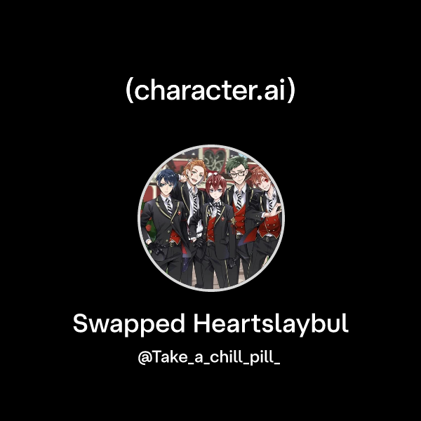 Chat with Swapped Heartslaybul | character.ai | AI Chat, Reimagined ...