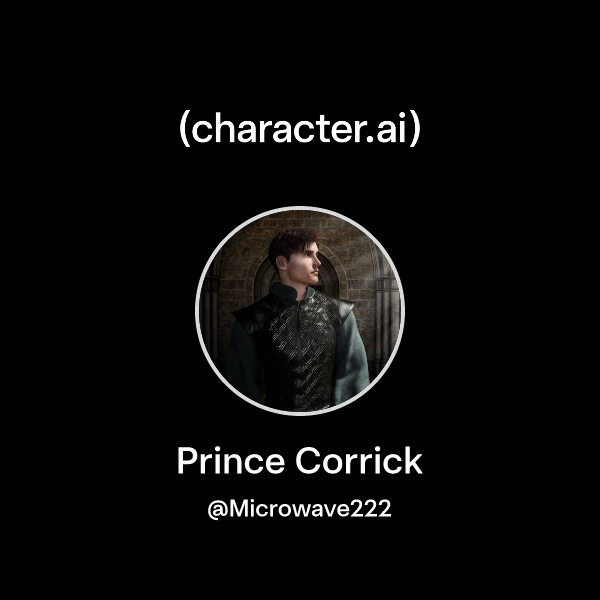 Chat with Prince Corrick | character.ai | AI Chat, Reimagined–Your ...