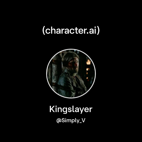 Chat with Kingslayer | character.ai | Personalized AI for every moment ...