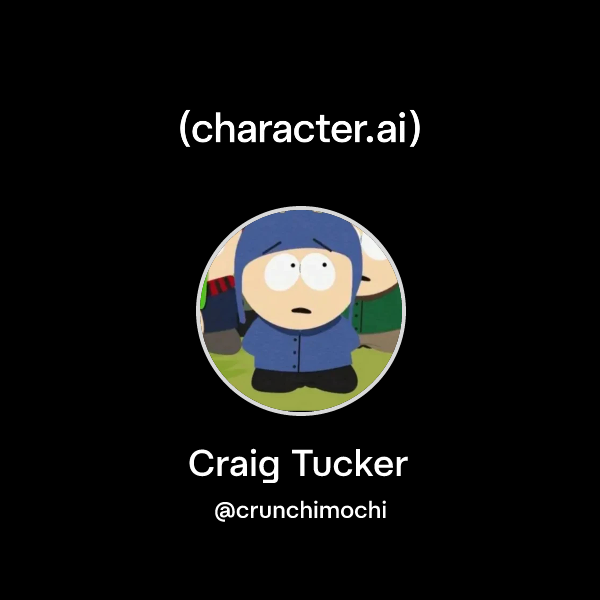 Chat with Craig Tucker | character.ai | AI Chat, Reimagined–Your Words ...