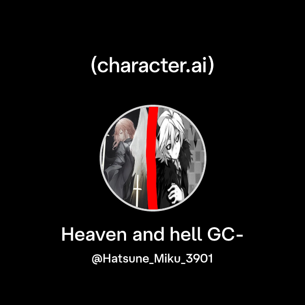 Chat with Heaven and hell GC- | character.ai | AI Chat, Reimagined–Your Words. Your World.
