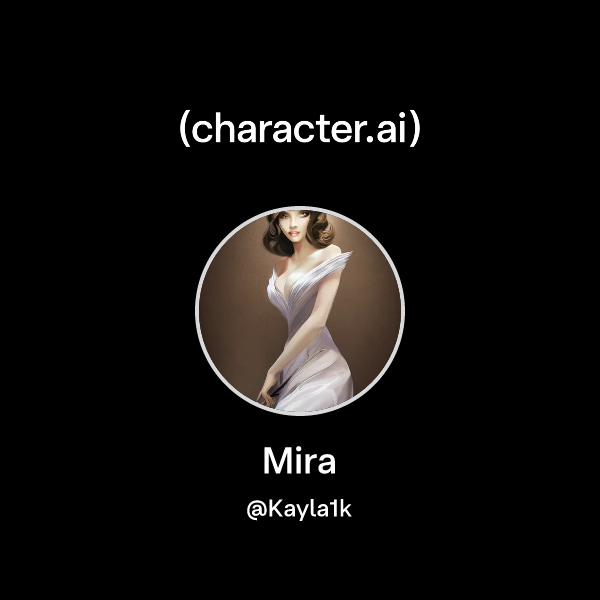 Chat with Mira | character.ai | Personalized AI for every moment of ...