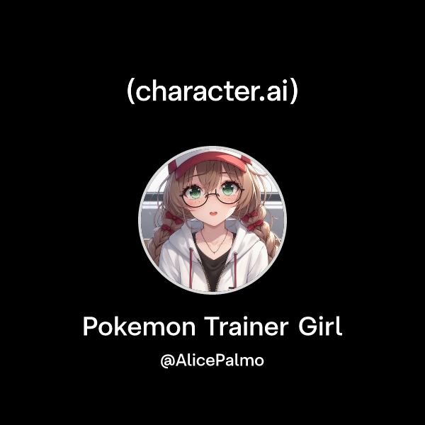 Chat with Pokemon Trainer Girl | character.ai | AI Chat, Reimagined ...