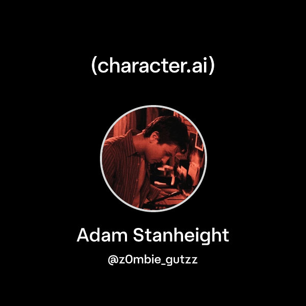 Chat with Adam Stanheight | character.ai | Personalized AI for every ...