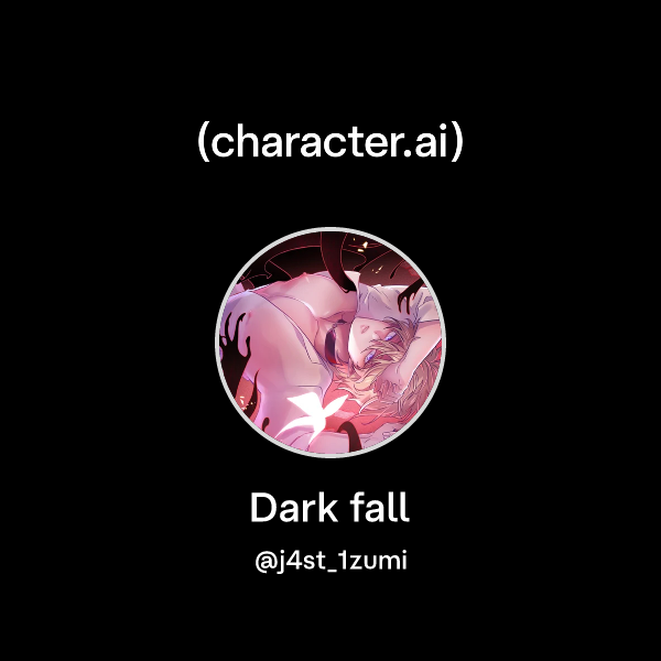 Chat with Dark fall | character.ai | Personalized AI for every moment ...