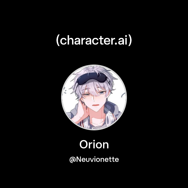 Chat with Orion | character.ai | AI Chat, Reimagined–Your Words. Your ...