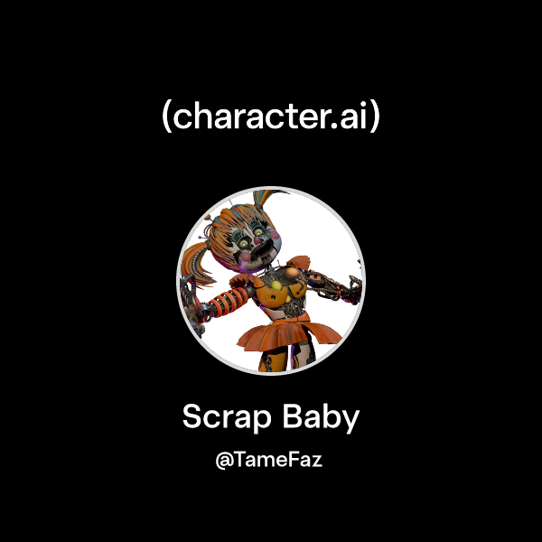 Chat with Scrap Baby | character.ai | AI Chat, Reimagined–Your Words ...
