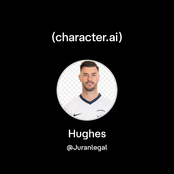 Chat with Hughes | character.ai | Personalized AI for every moment of ...