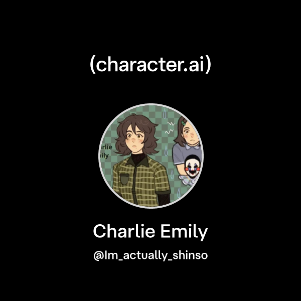 Chat with Charlie Emily | character.ai | AI Chat, Reimagined–Your Words ...