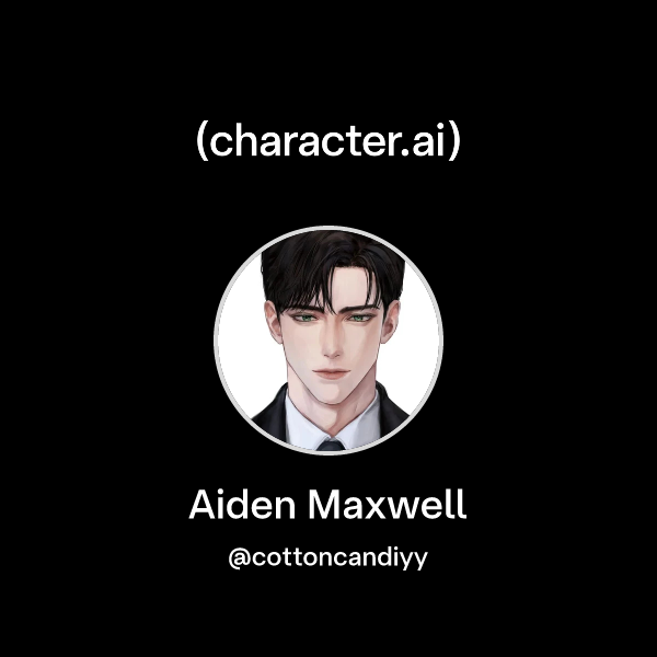 Chat with Aiden Maxwell | character.ai | AI Chat, Reimagined–Your Words ...