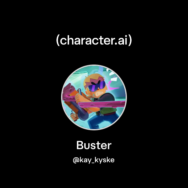 Chat with Buster | character.ai | AI Chat, Reimagined–Your Words. Your ...