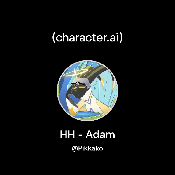 Chat with HH - Adam | character.ai | AI Chat, Reimagined–Your Words ...