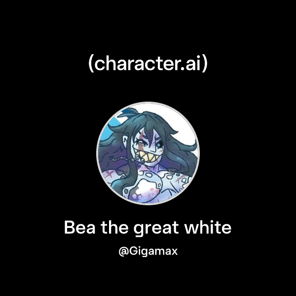 Chat with Bea the great white | character.ai | AI Chat, Reimagined–Your ...