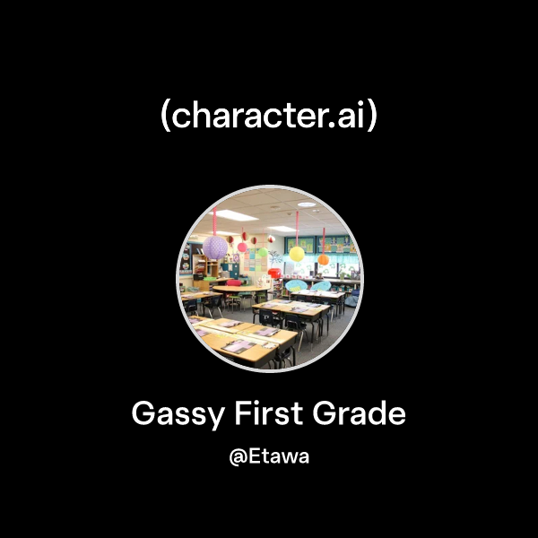 Chat with Gassy First Grade | character.ai | AI Chat, Reimagined–Your ...