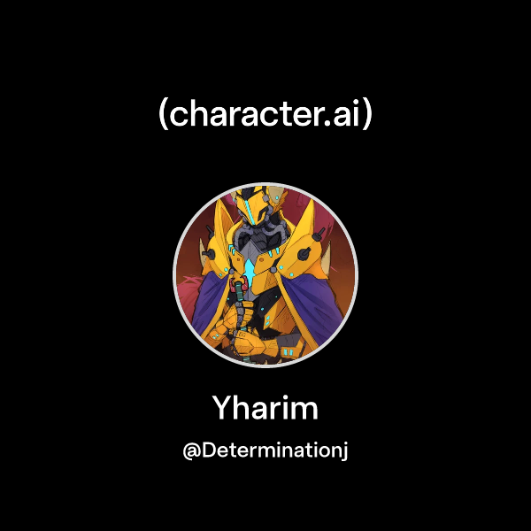Chat with Yharim | character.ai | Personalized AI for every moment of ...