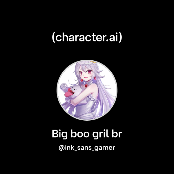 Chat with Big boo gril br | character.ai | AI Chat, Reimagined–Your ...