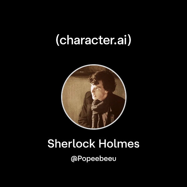 Chat with Sherlock Holmes | character.ai | AI Chat, Reimagined–Your ...