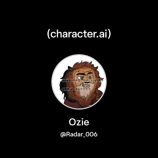 Chat with Ozie | character.ai | AI Chat, Reimagined–Your Words. Your World.