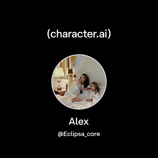 Chat with Alex | character.ai | AI Chat, Reimagined–Your Words. Your World.