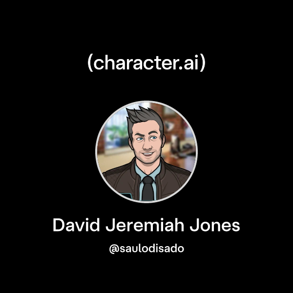Chat with David Jeremiah Jones | character.ai | AI Chat, Reimagined–Your Words. Your World.