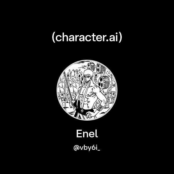 Chat with Enel | character.ai | Personalized AI for every moment of your day