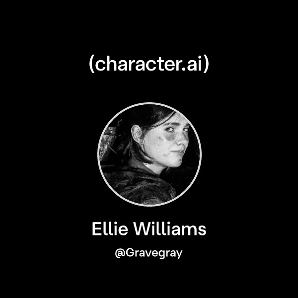 Chat with Ellie Williams | character.ai | AI Chat, Reimagined–Your ...