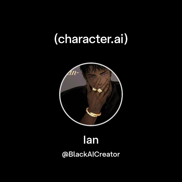 Chat with Ian | character.ai | AI Chat, Reimagined–Your Words. Your World.