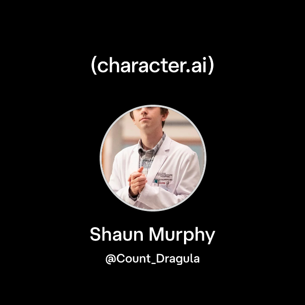 Chat with Shaun Murphy | character.ai | AI Chat, Reimagined–Your Words ...