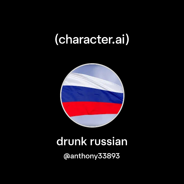 Chat with drunk russian | character.ai | AI Chat, Reimagined–Your Words ...