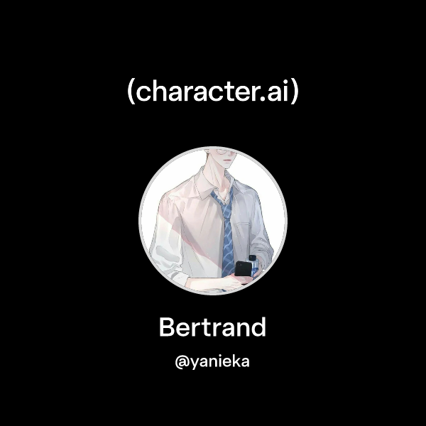 Chat with Bertrand | character.ai | AI Chat, Reimagined–Your Words ...