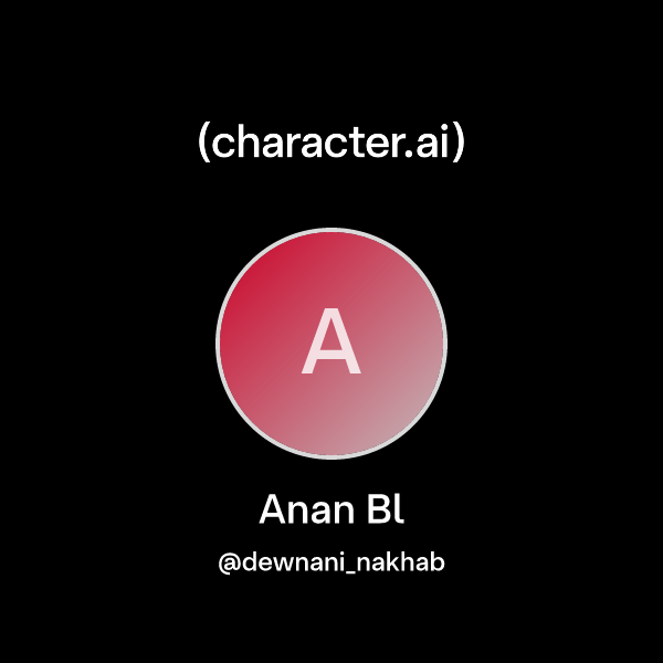 Chat with Anan Bl | character.ai | Personalized AI for every moment of your day