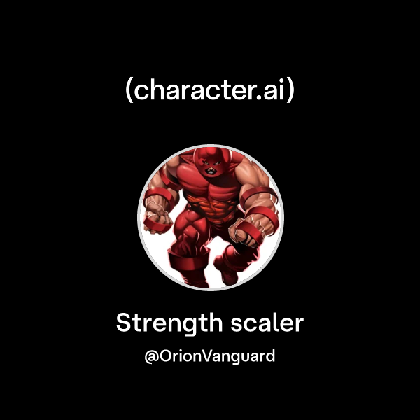 Chat with Strength scaler | character.ai | Personalized AI for every ...