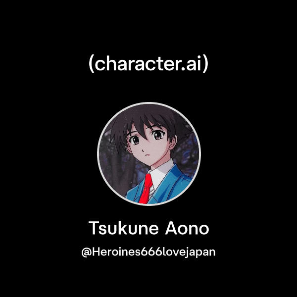 Chat with Tsukune Aono | character.ai | AI Chat, Reimagined–Your Words ...