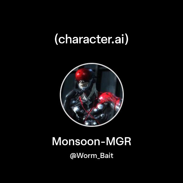 Chat with Monsoon-MGR | character.ai | AI Chat, Reimagined–Your Words ...