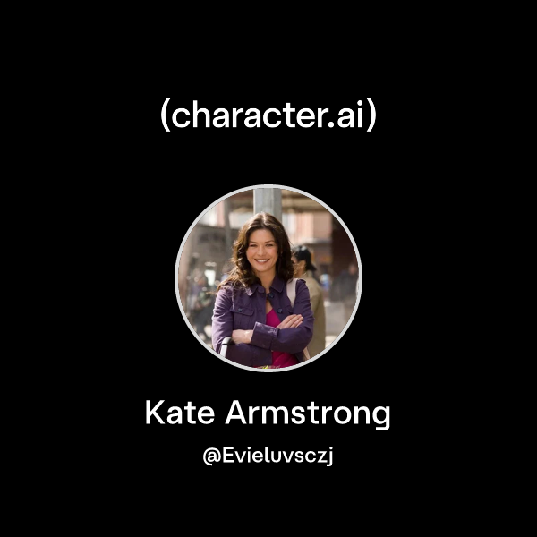 Chat with Kate Armstrong | character.ai | AI Chat, Reimagined–Your ...