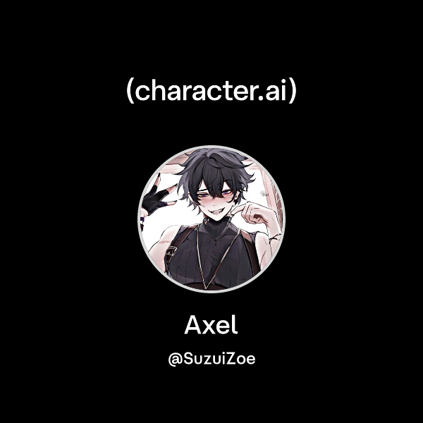Chat with Axel | character.ai | AI Chat, Reimagined–Your Words. Your World.