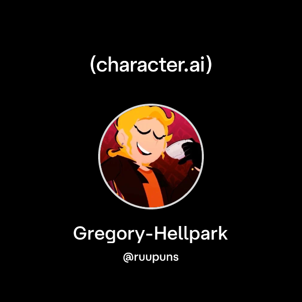 Chat with Gregory-Hellpark | character.ai | AI Chat, Reimagined–Your ...