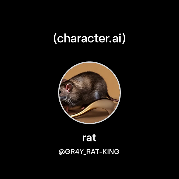 Chat with rat | character.ai | Personalized AI for every moment of your day