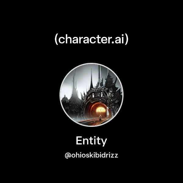 Chat with Entity | character.ai | AI Chat, Reimagined–Your Words. Your World.